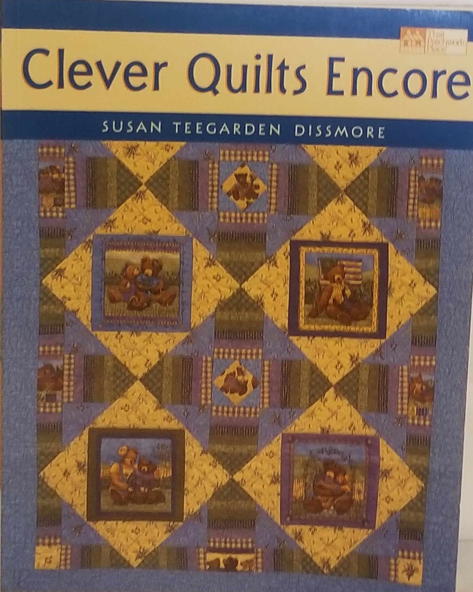 Clever Quilts Encore By Susan Teegarden Dissmore Softcover Quilt Book ...