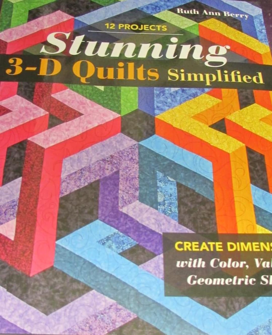 Stunning 3-D Quilts Simplified by Ruth Ann Berry - Etsy