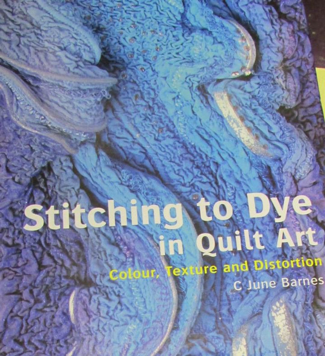 Stitching to Dye in Quilt Art by C.june Barnes - Etsy