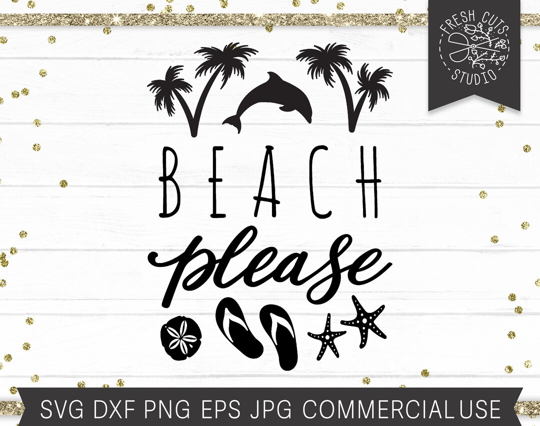 Beach SVG, Beach Please Svg Cut File for Cricut Silhouette, Palm Trees ...