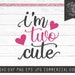 I'm Two Cute Svg Cut File Instant Download Digital Design File for ...