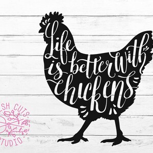 Life is Better With Chickens SVG, Hand Lettered Quote, Farm Life Dxf ...
