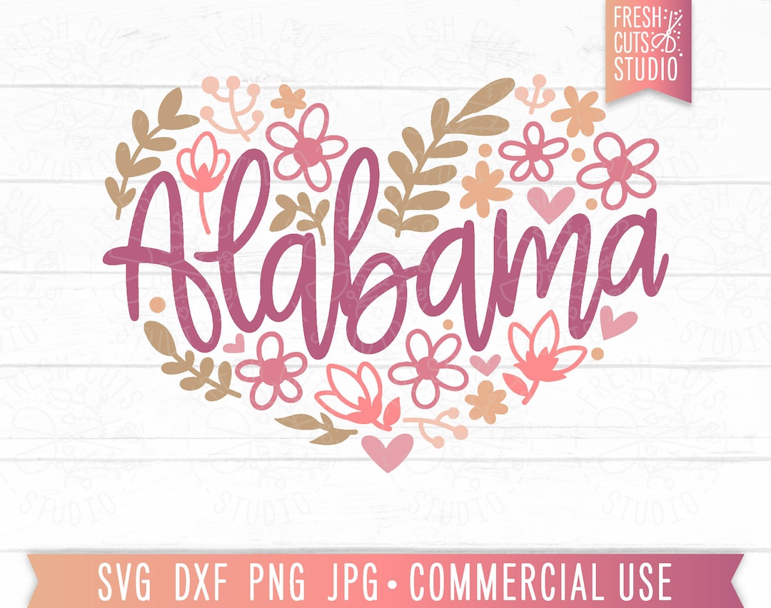 Floral Alabama Heart SVG, Flower Heart Alabama Cut File, Gift for ...