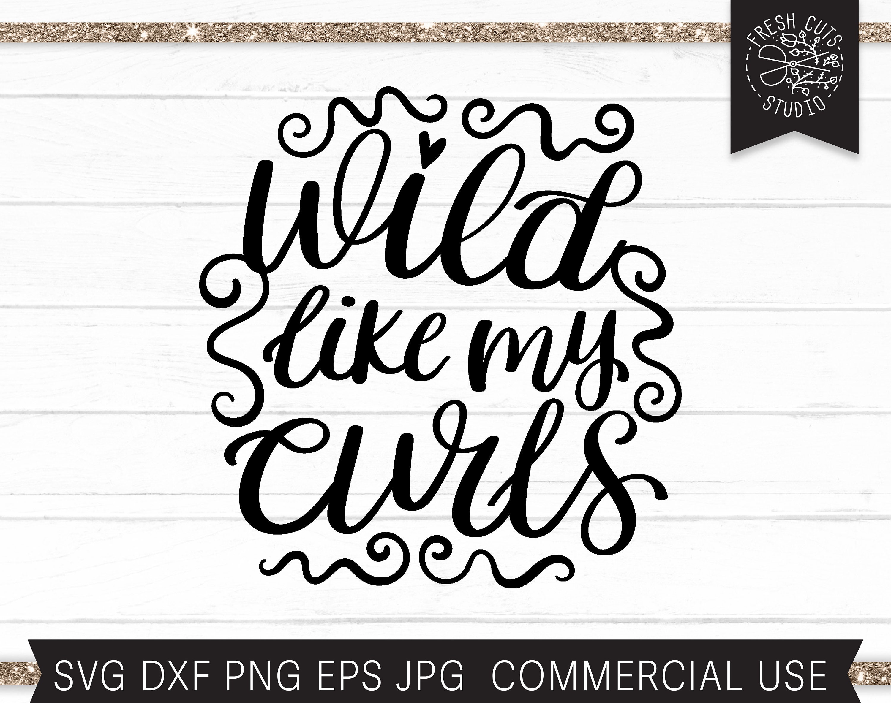 Curly Hair SVG Wild Like My Curls Svg Dxf Png Eps Afro Svg - Etsy Australia