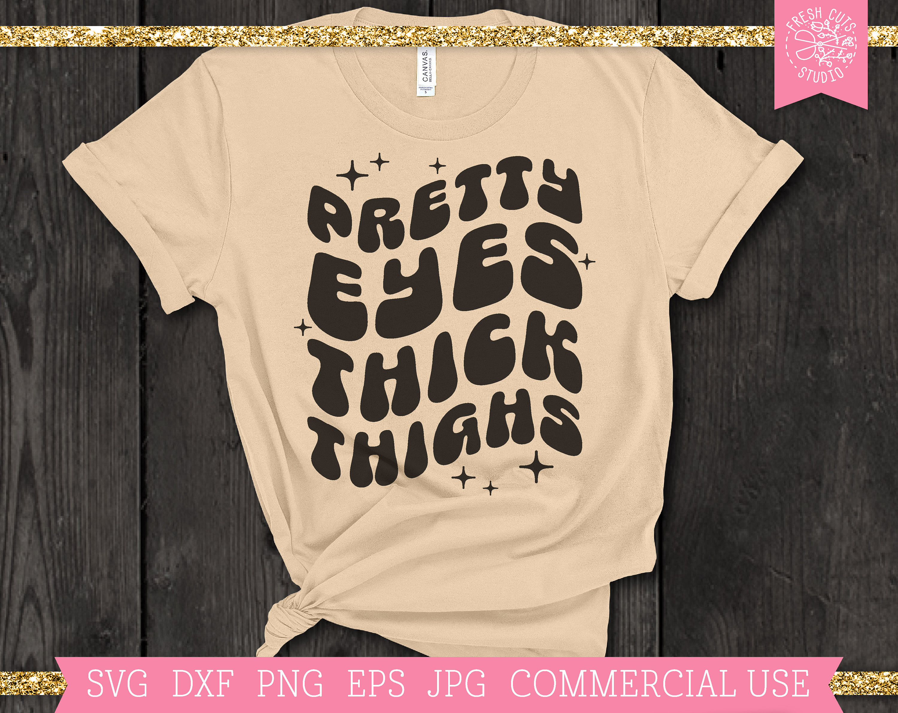 Pretty Eyes Thick Thighs SVG Cut File for Cricut Silhouette - Etsy