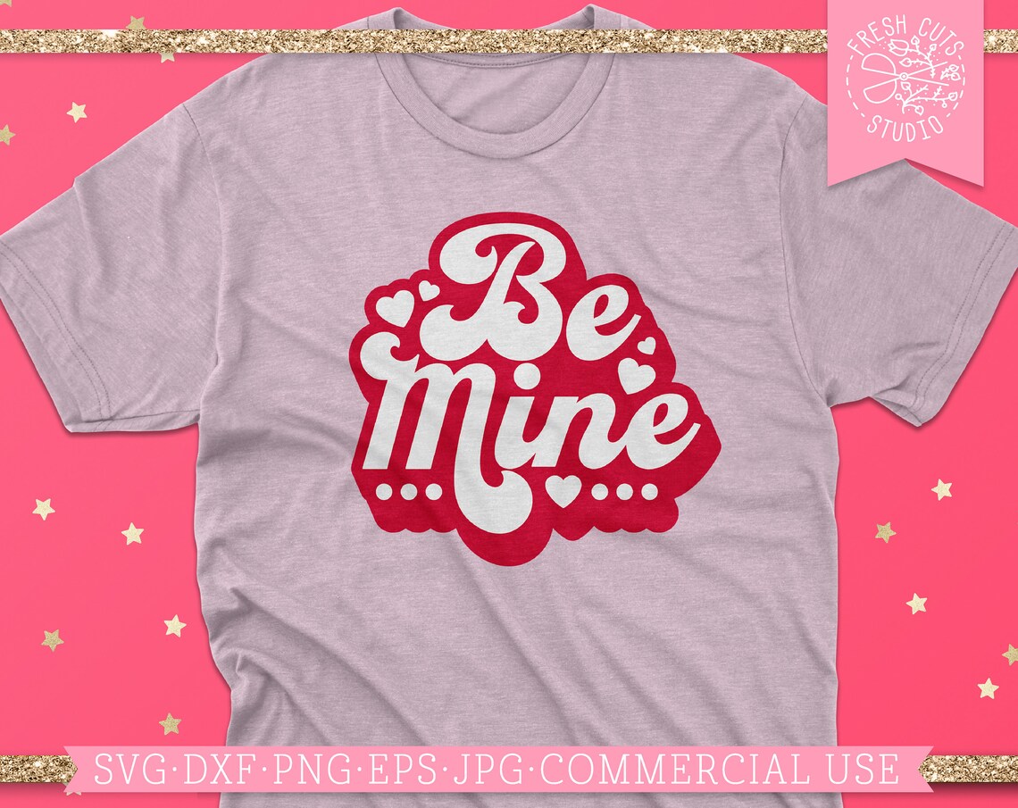 Be Mine SVG Valentine Cut File for Cricut Silhouette Files - Etsy