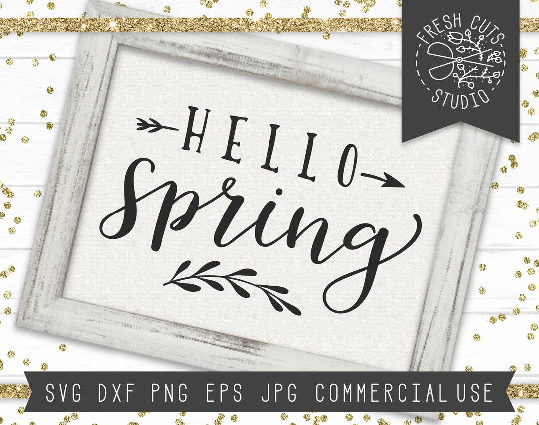 Spring SVG Instant Download, Hello Spring Svg Hand Lettered, Spring Cut ...
