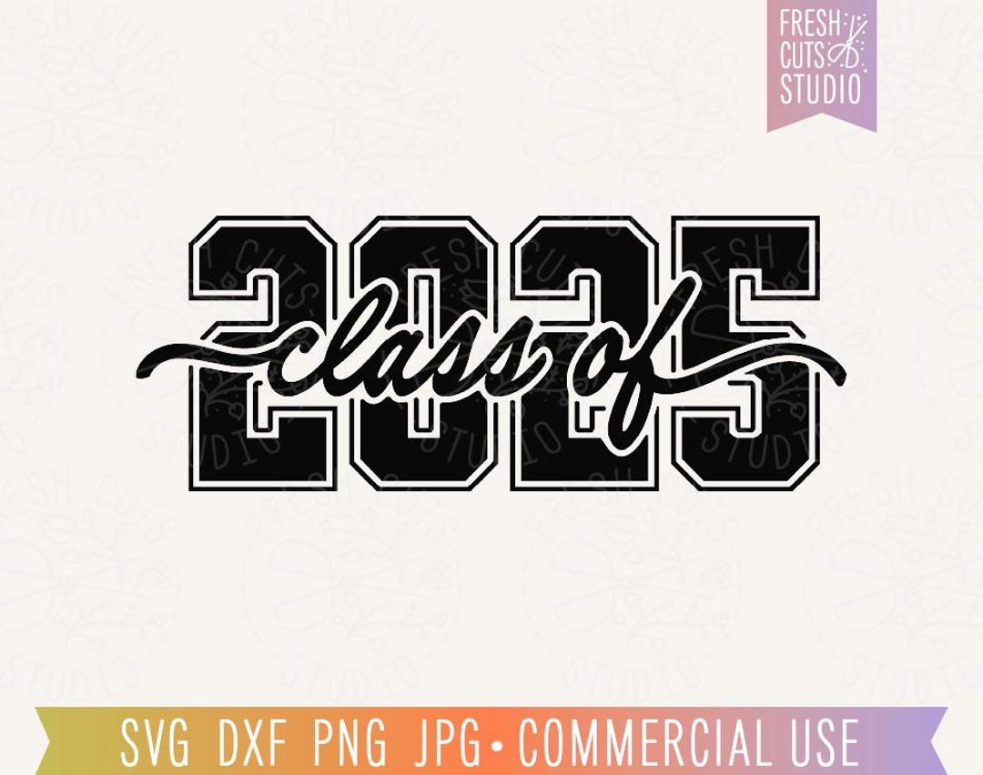 Class of 2025 SVG, Graduation Cut File for Cricut, Varsity Sporty Grad ...