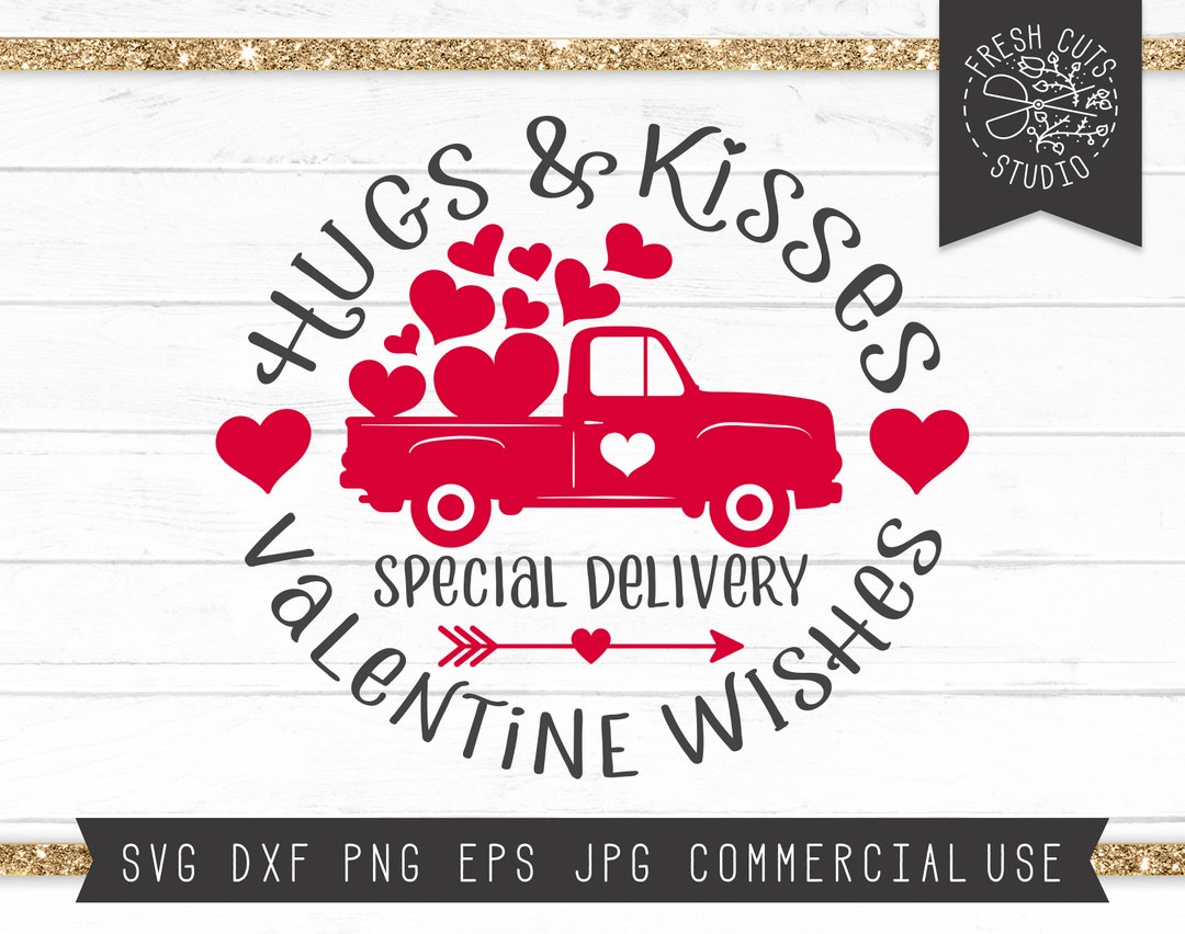 Valentine Truck Svg, Hugs and Kisses Svg, Red Truck, Rustic Valentine ...