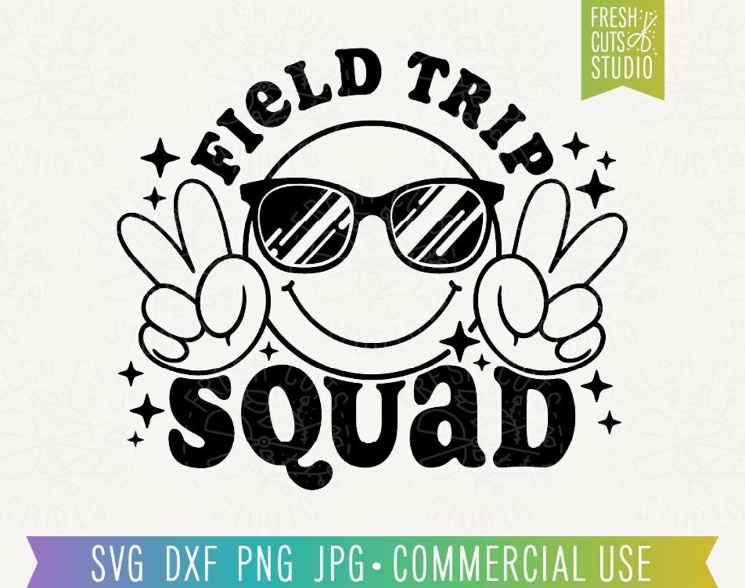 Field Trip SVG Teacher Shirt Cut File, Field Trip Squad SVG, School ...