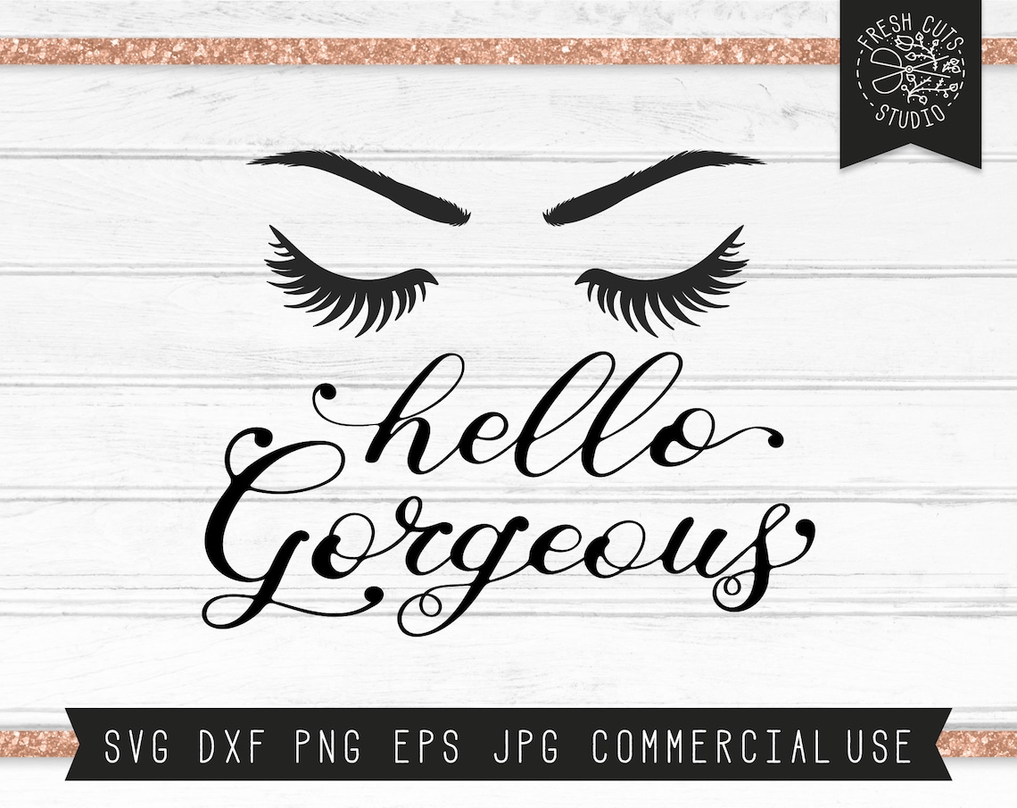 Hello Gorgeous SVG Cut File Instant Download Makeup Svg | Etsy