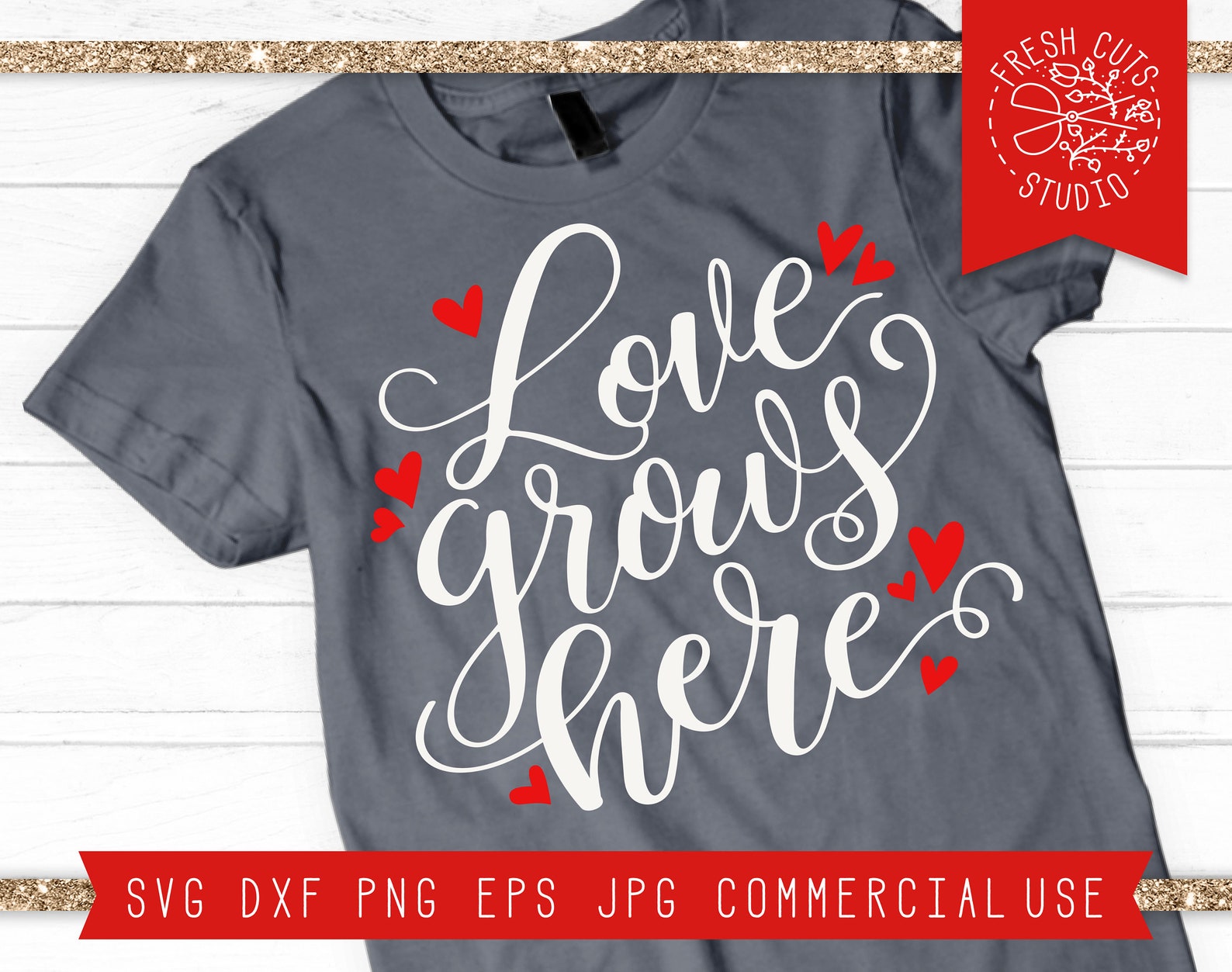 Love Grows Here SVG Quote, Love SVG Farmhouse Sign, Romantic Saying Svg ...