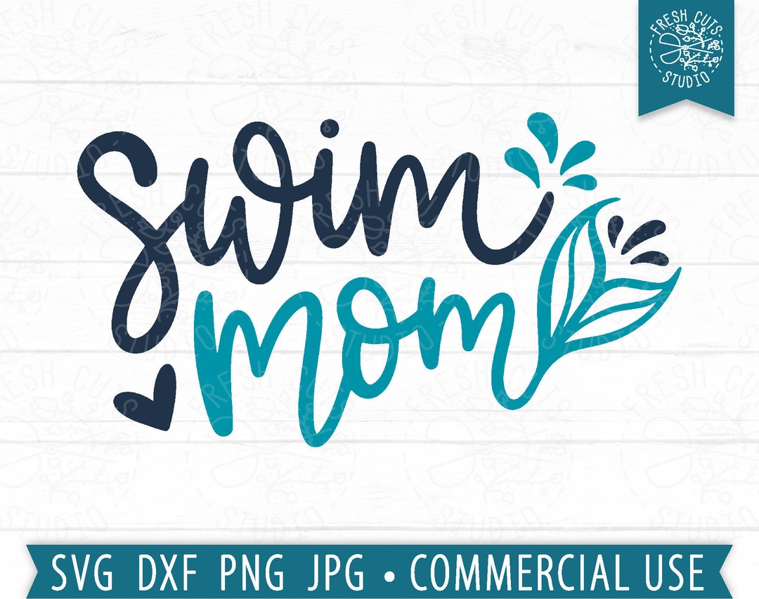 Swim Mom SVG Cut File, Swimming Svg, Swim Mama Svg, Mermaid Tail, Swim ...