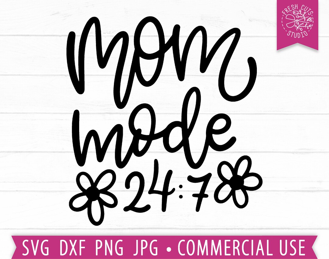 Mom Mode SVG Mothers Day Svg Motherhood Svg Funny Mom SVG - Etsy