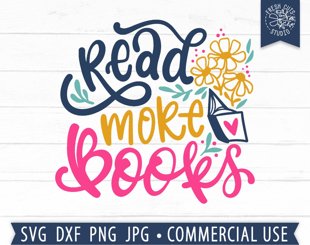 Read More Books SVG, Book Lover Cut File, Librarian Svg, Teacher Svg ...