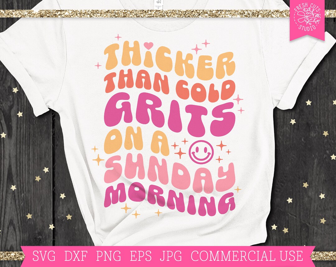 Thicker Than Cold Grits SVG Funny Quote Svg Cut File for Cricut ...
