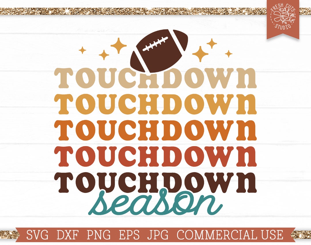 Touchdown Season SVG Football Cut File for Cricut, Silhouette, Fall ...