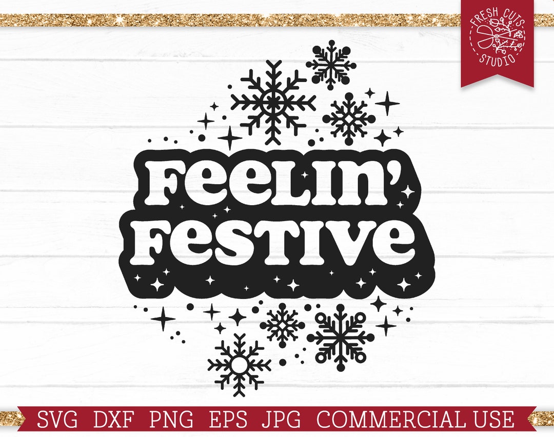Vintage Christmas SVG Feeling Festive Cut File, Merry Christmas ...