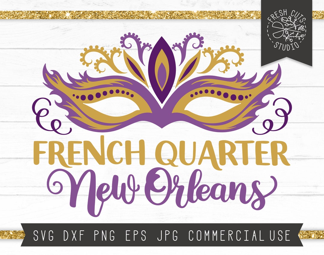 Mardi Gras SVG Instant Download, Mardi Gras Shirt Svg, French Quarter ...
