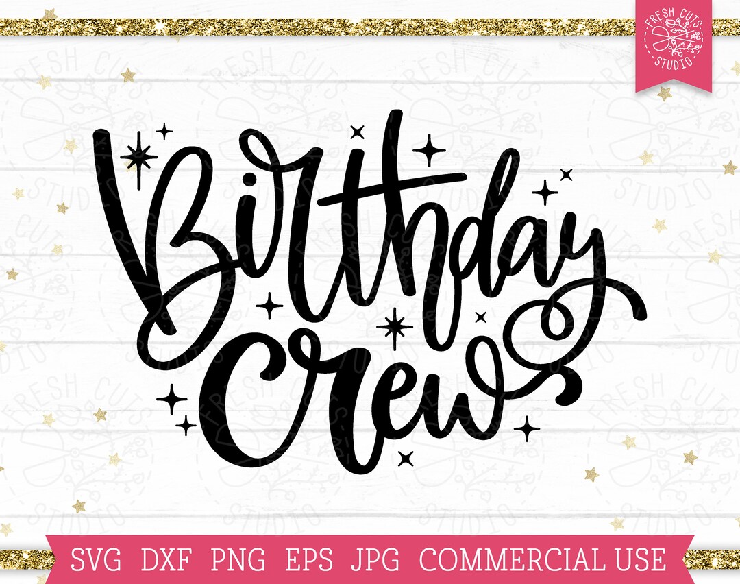 Birthday Crew SVG Birthday Party Shirt Cut File for Cutting Machine ...