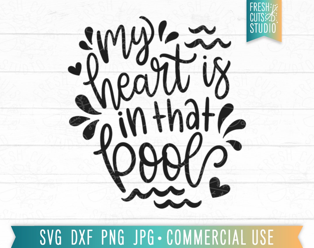 Swim SVG My Heart is in That Pool Cut File Cricut, Hand Lettered, Swim ...