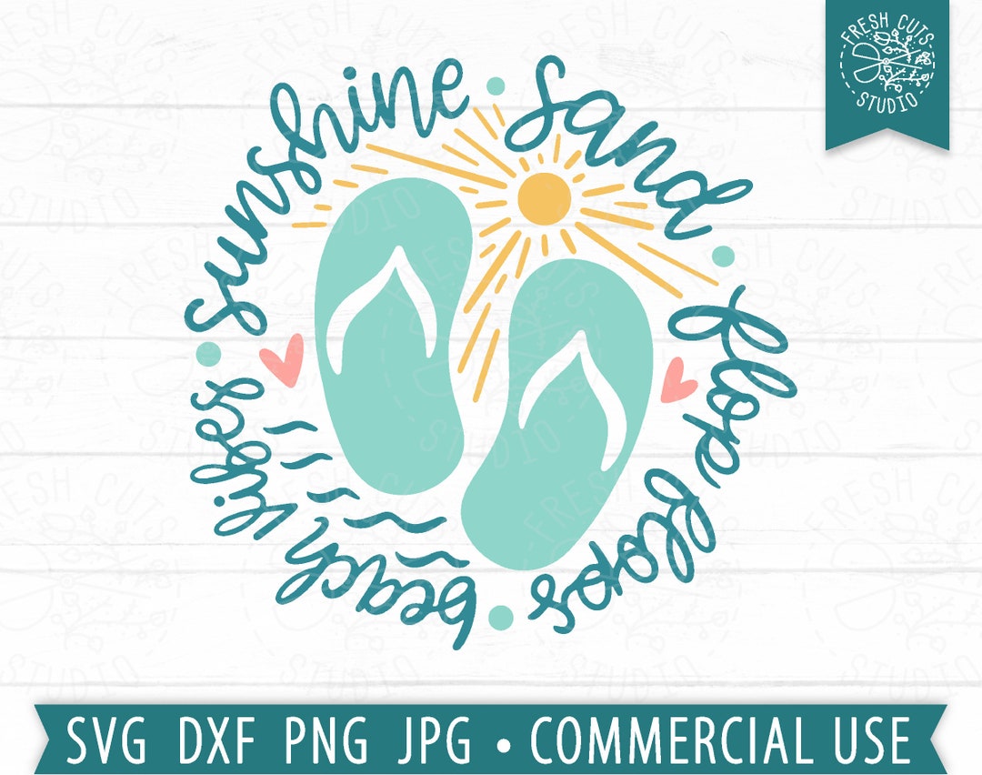 Sunshine Sand Flip Flops Beach Vibes Svg, Flip Flops Svg, Vacation Svg ...