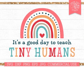 It is A Good Day to Teach Tiny Humans Svg Teacher Svg - Etsy