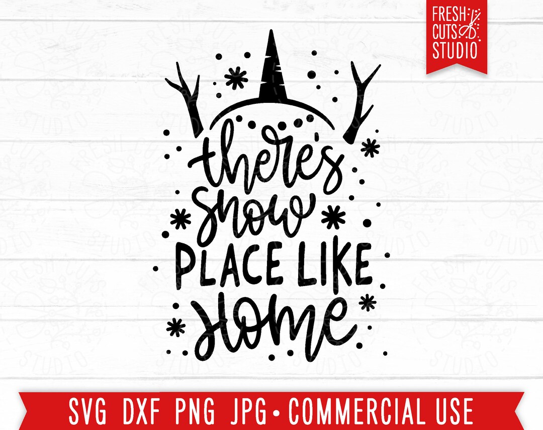 There's Snow Place Like Home SVG, Cute Christmas Cut File, Funny ...