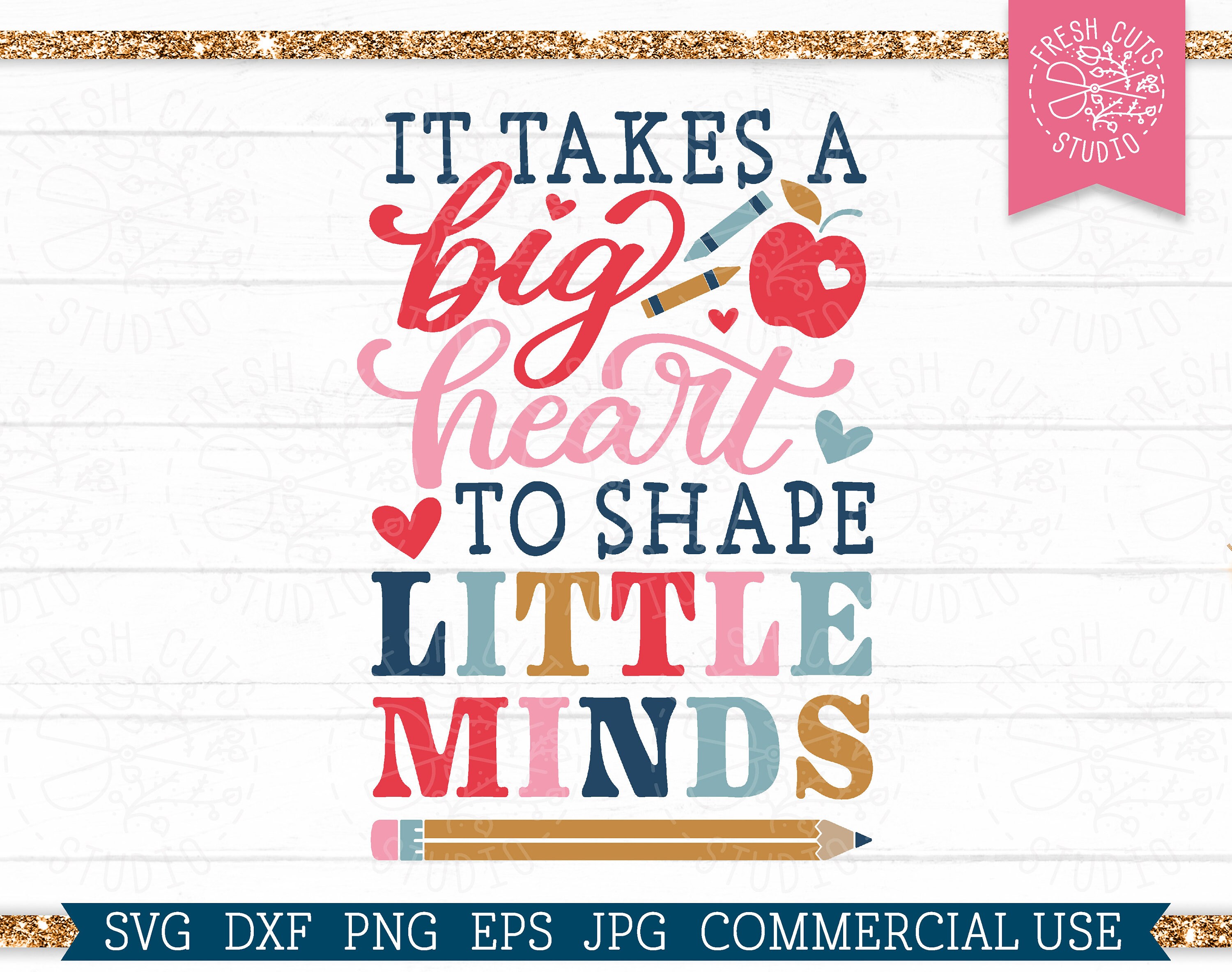 It Takes a Big Heart to Shape Little Minds SVG Teacher Quote - Etsy