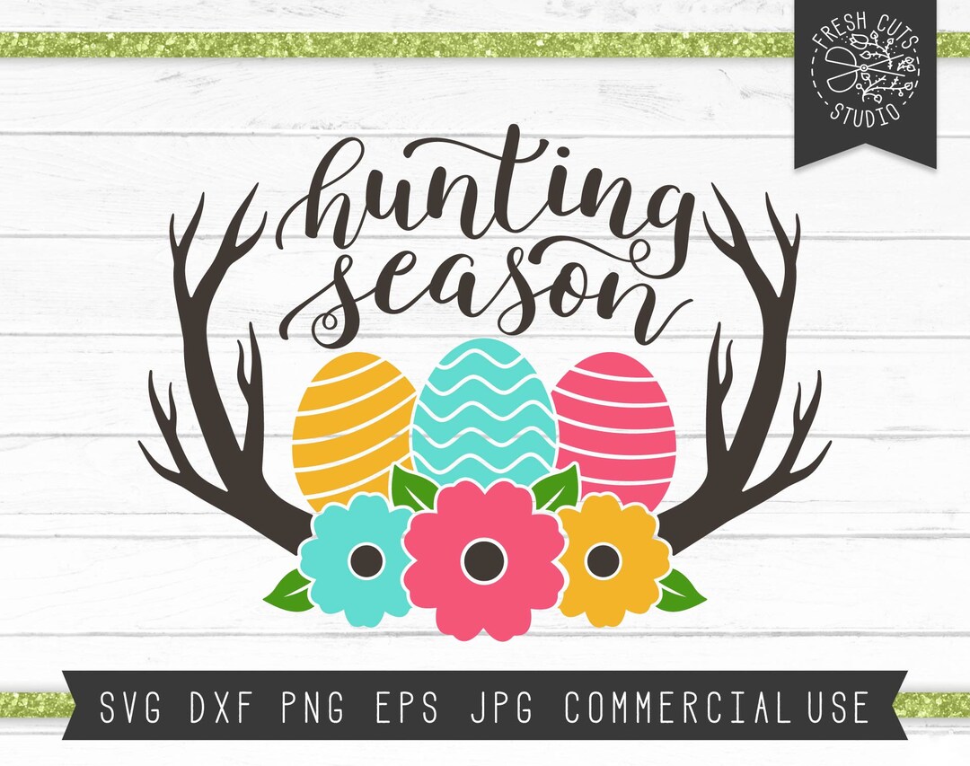 Easter SVG Hunting Season Instant Download, Easter Egg Hunt Svg Cut ...