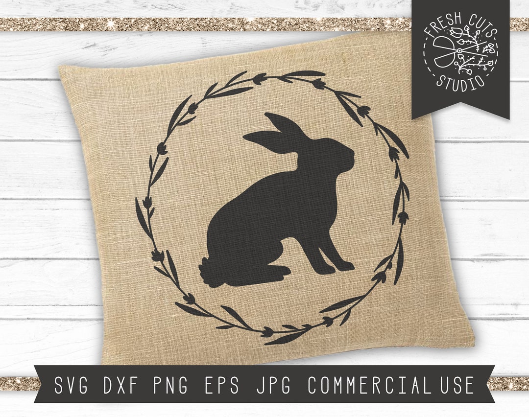 Rabbit SVG Instant Download, Rabbit Laurel SVG, Farmhouse Pillow Design ...