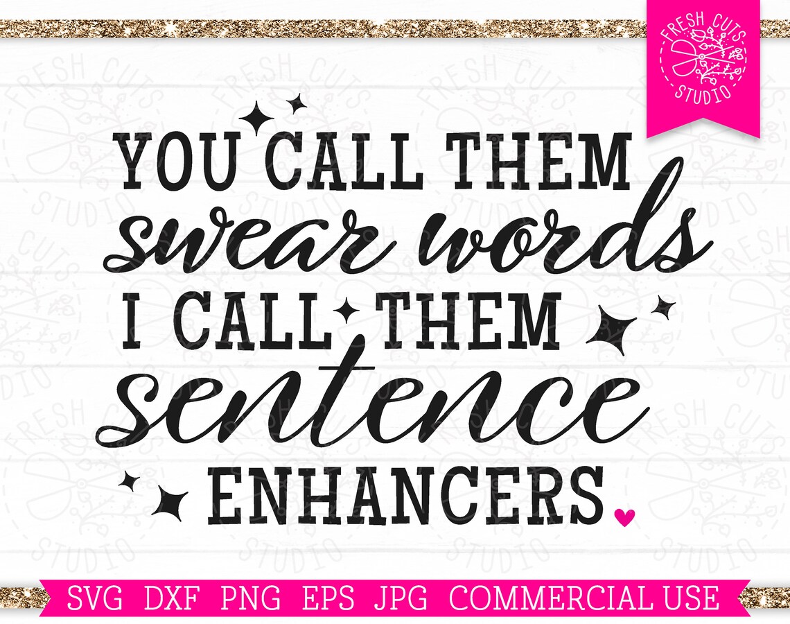 You Call Them Swear Words SVG Funny Cut File for Cricut I - Etsy