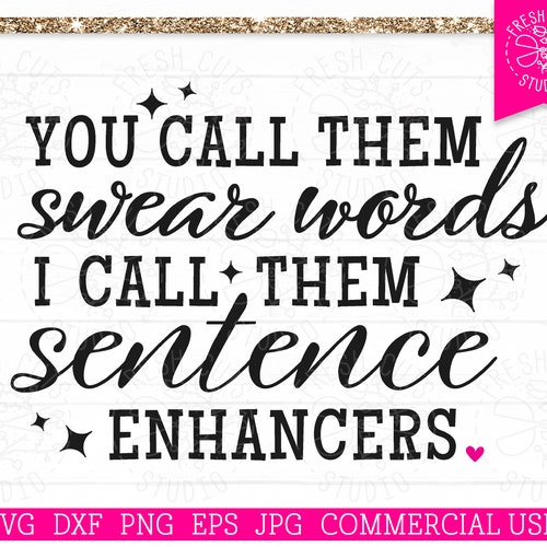You Call Them Swear Words SVG Funny Cut File for Cricut I - Etsy