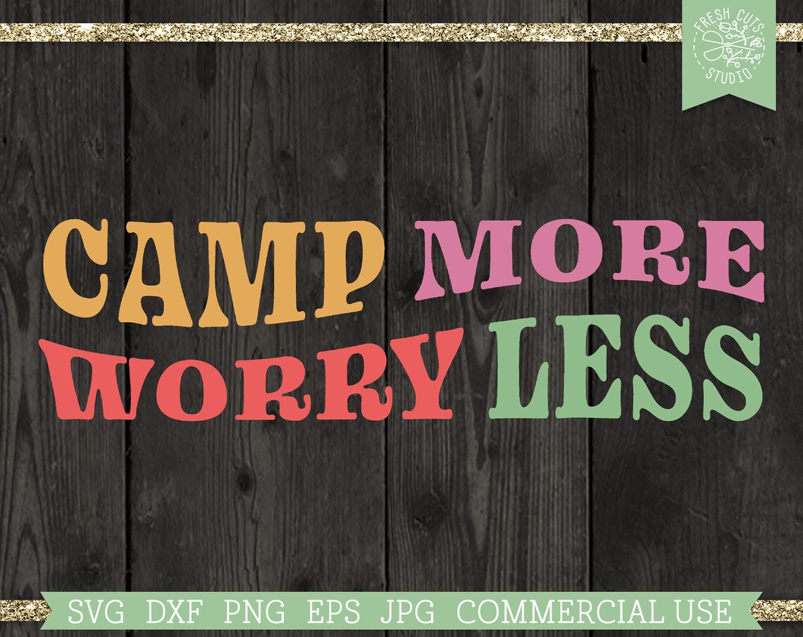 Camp More Worry Less SVG Happy Camper Adventure Cut File for - Etsy