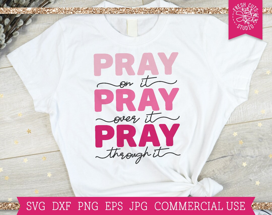 Pray SVG Easter Cut File for Cricut, Silhouette, Pray on It, Pray Over ...