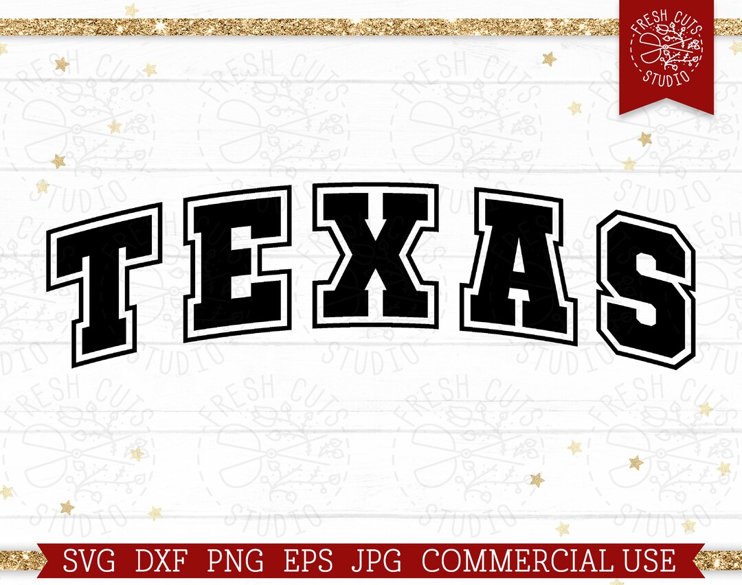 Texas SVG Cut File for Cricut and Silhouette, Texas Varsity Letter ...