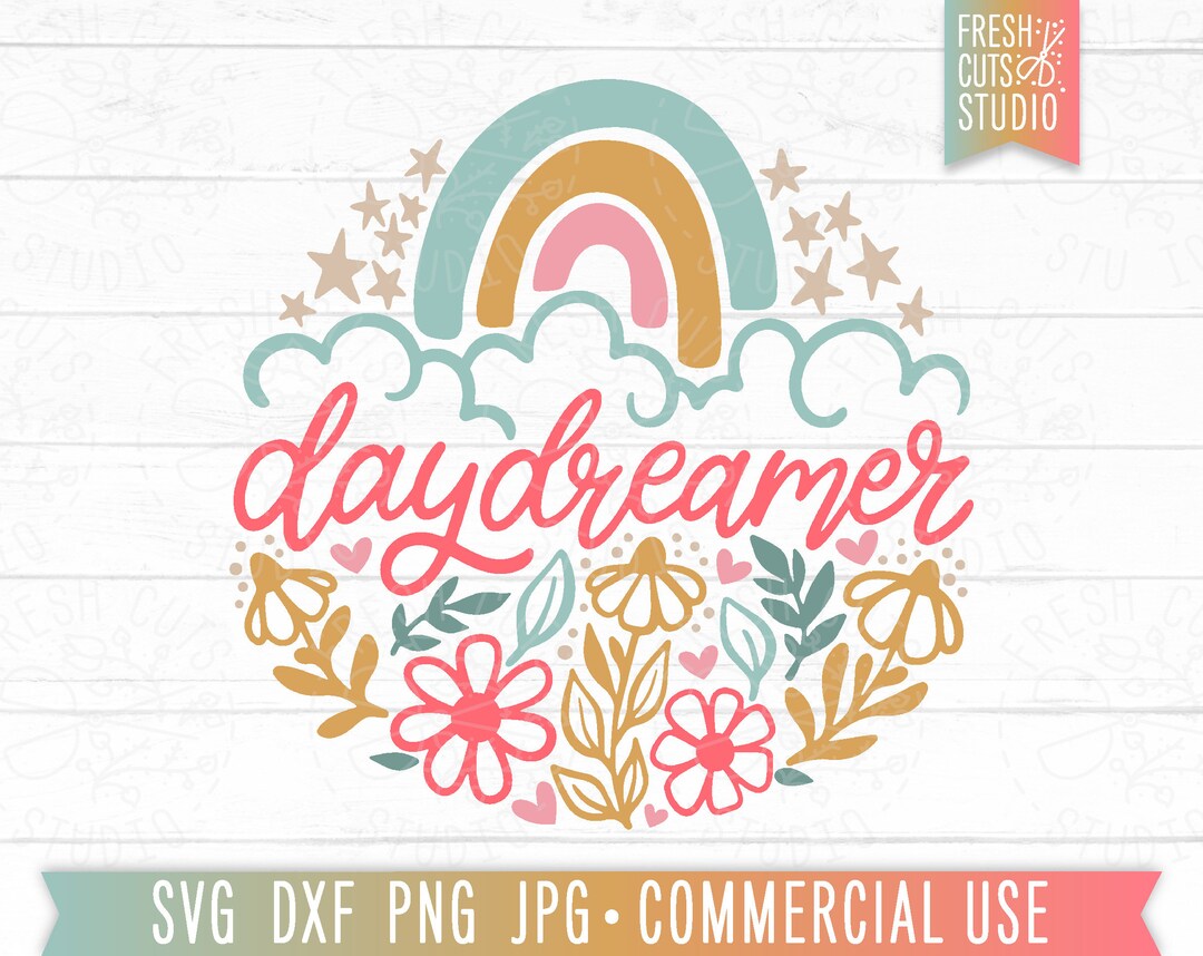 Daydreamer SVG, Boho Rainbow Svg, Flower Boho Svg Cut File, Daydream Svg, Girl Boss, Mom Svg ...