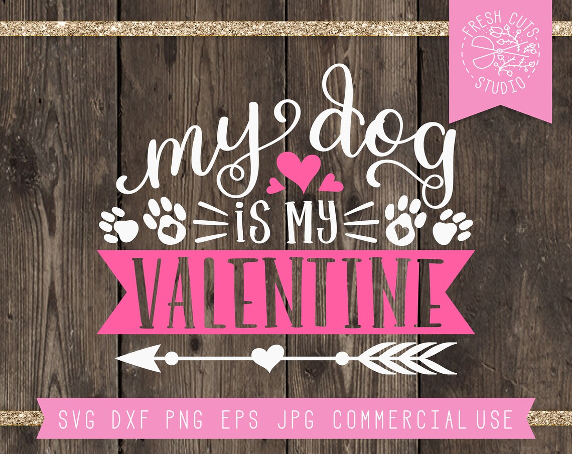 Valentine SVG Saying Valentine Dog Svg Quote My Dog is My - Etsy