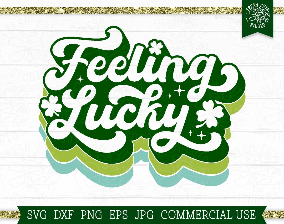 Feeling Lucky St Patricks Day SVG Cut File, Shamrock Svg, Retro Quote ...