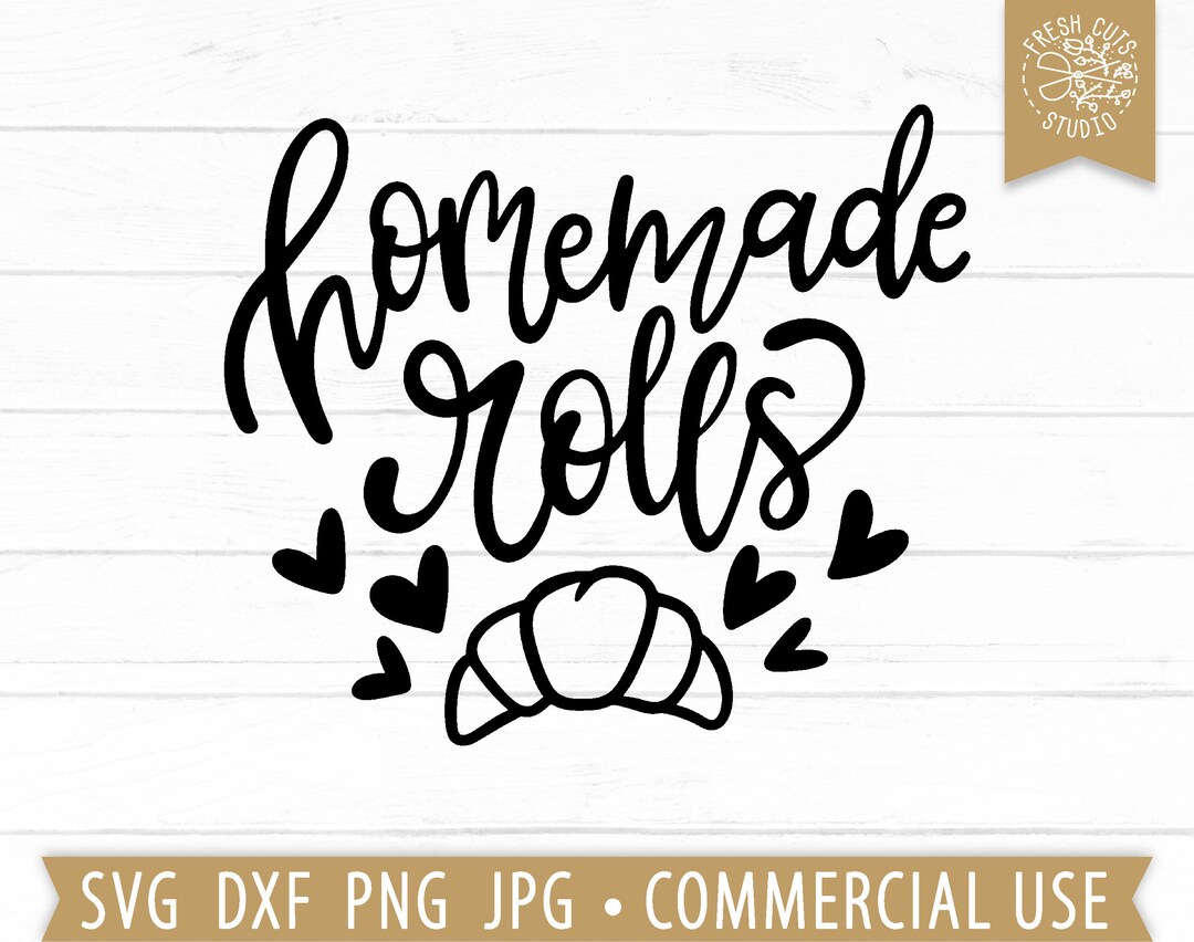 Homemade Rolls SVG, Funny Baby Svg, Baby Quote Svg, Toddler Shirt ...