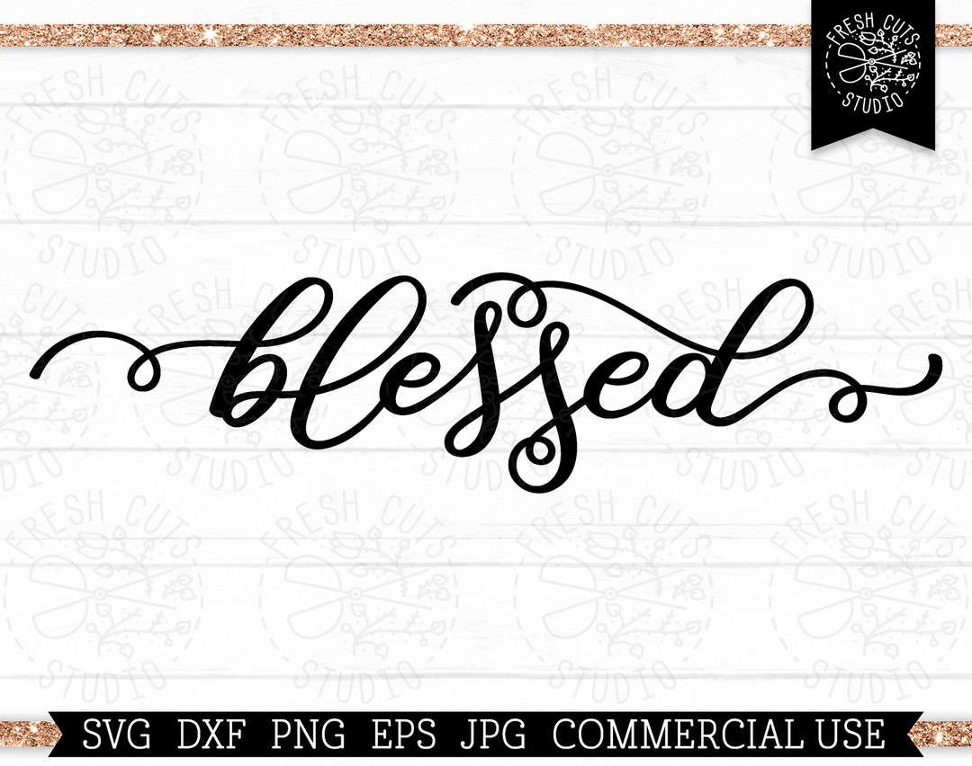 Blessed SVG Word Cut File for Cricut Silhouette Commercial - Etsy