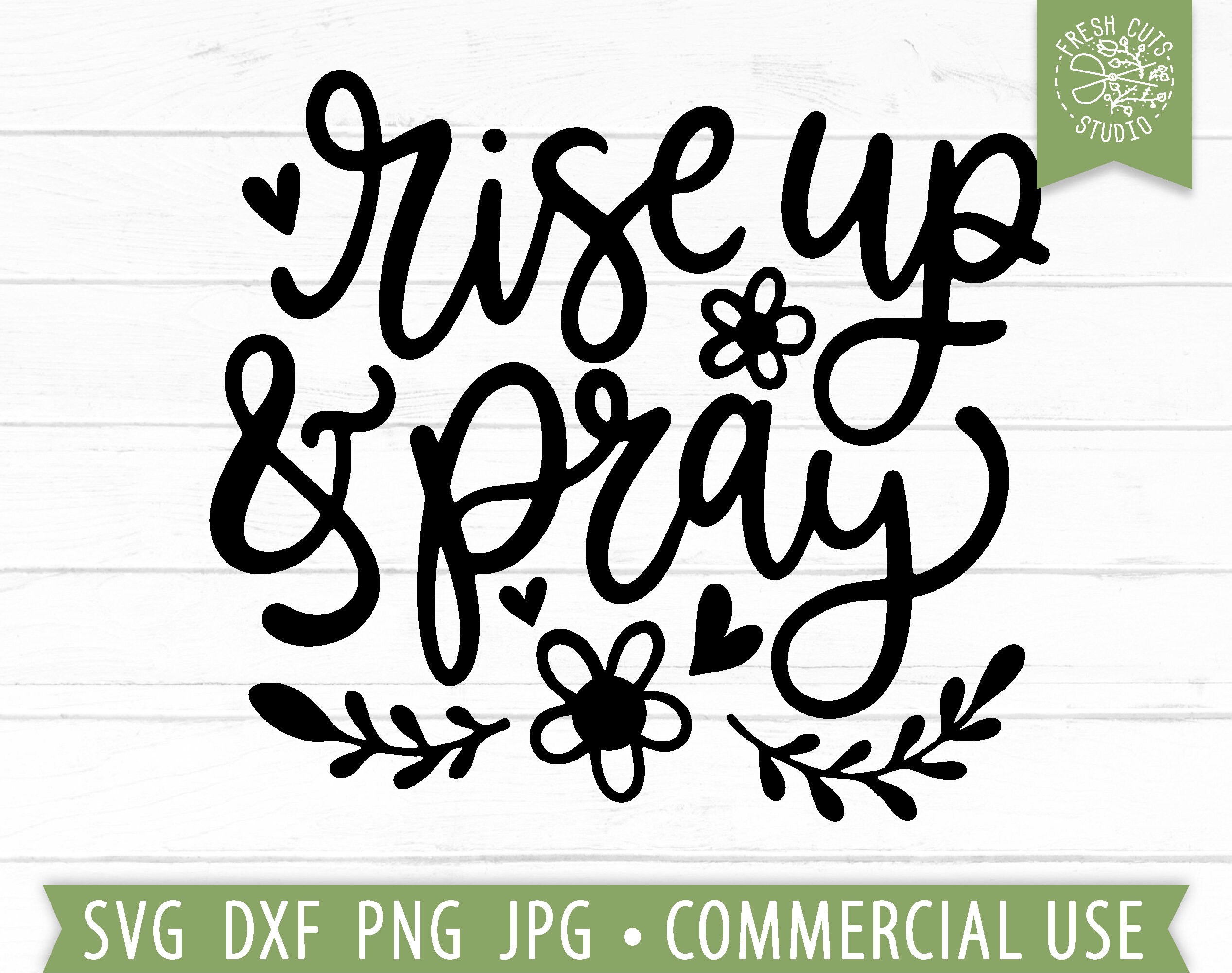 Rise up and Pray Svg Christian Quote Svg Religious Svg - Etsy