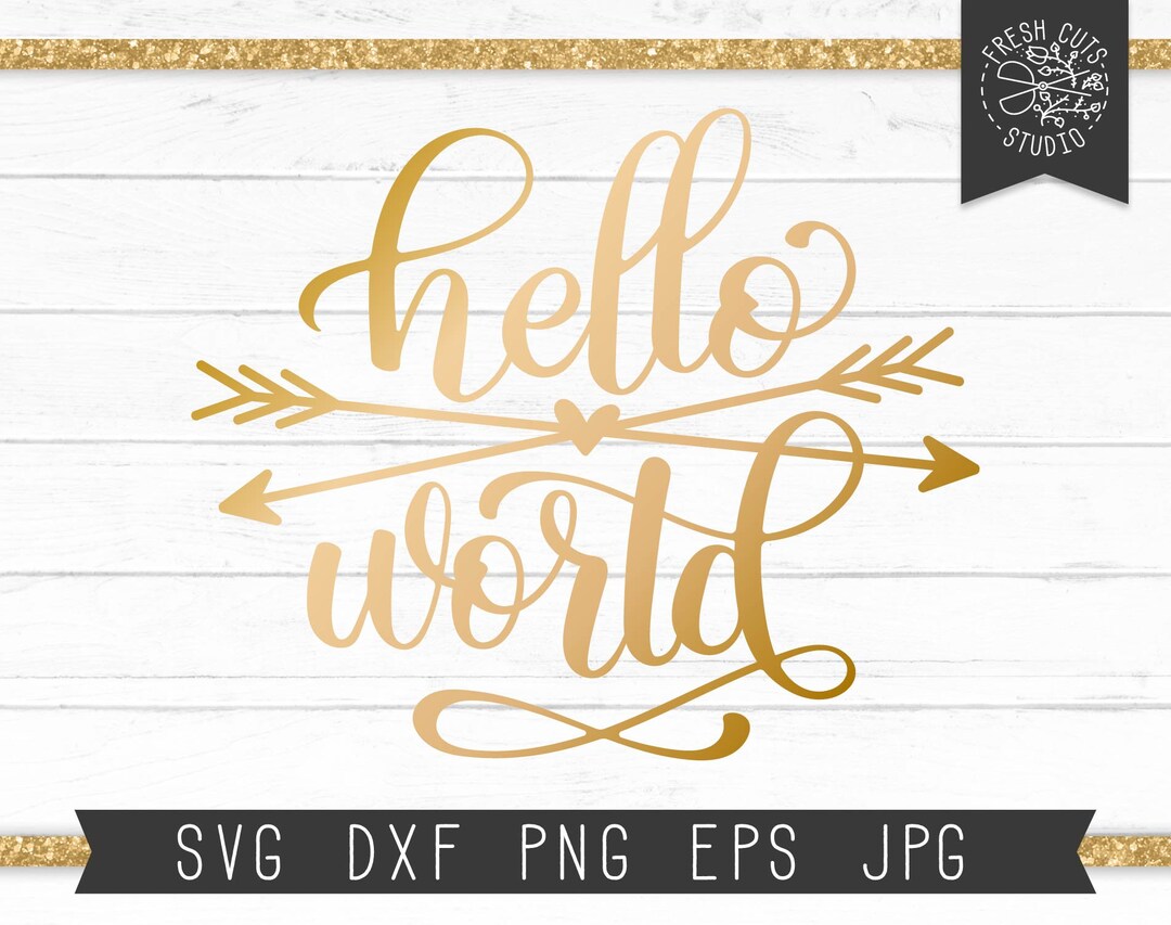 Hello World SVG Cut File Design for Cricut and Silhouette Instant ...