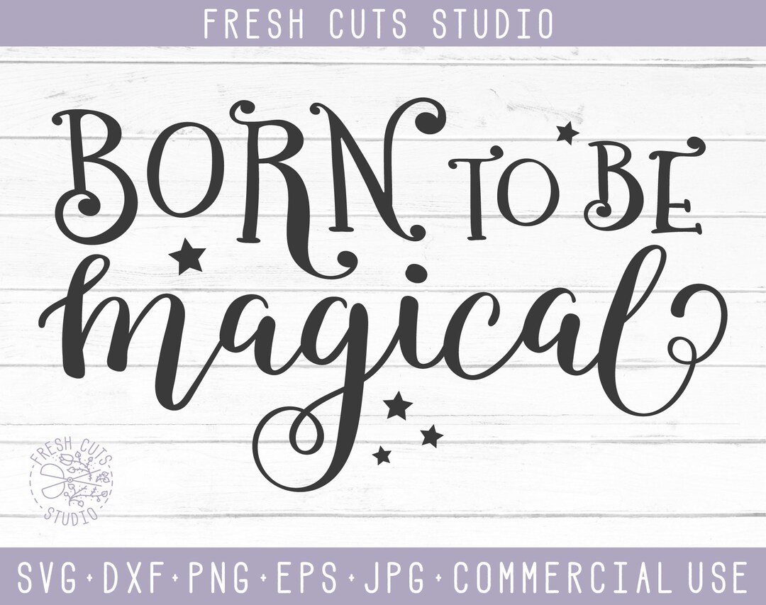 Born to Be Magical SVG Saying Instant Download Witch Wizard Quote ...