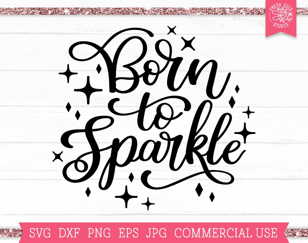 Sparkle SVG Cute Girl Quote Cut File Cricut, Silhouette, Baby Svg ...