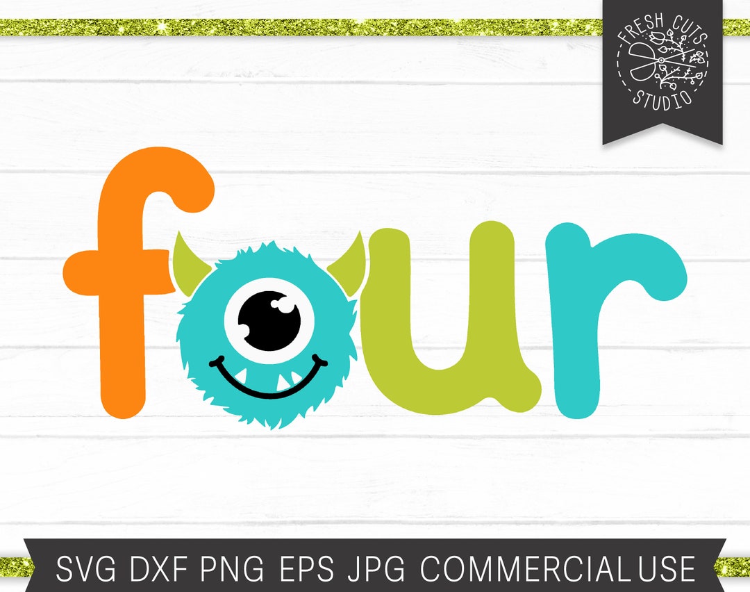 Four SVG Monster SVG, Baby SVG, Four Year Old, Baby Shirt Svg for Baby ...