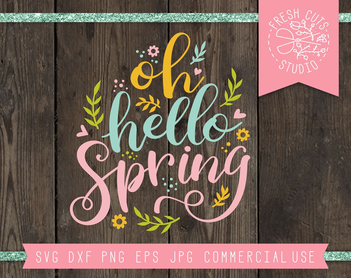 Hello Spring SVG Instant Download Spring Svg Hand Lettered | Etsy