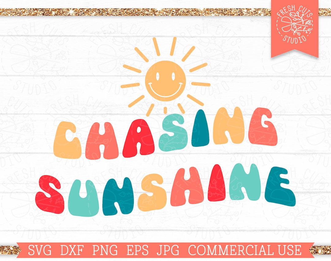 Chasing Sunshine SVG Retro Summer Cut File for Cricut, Silhouette, Last ...