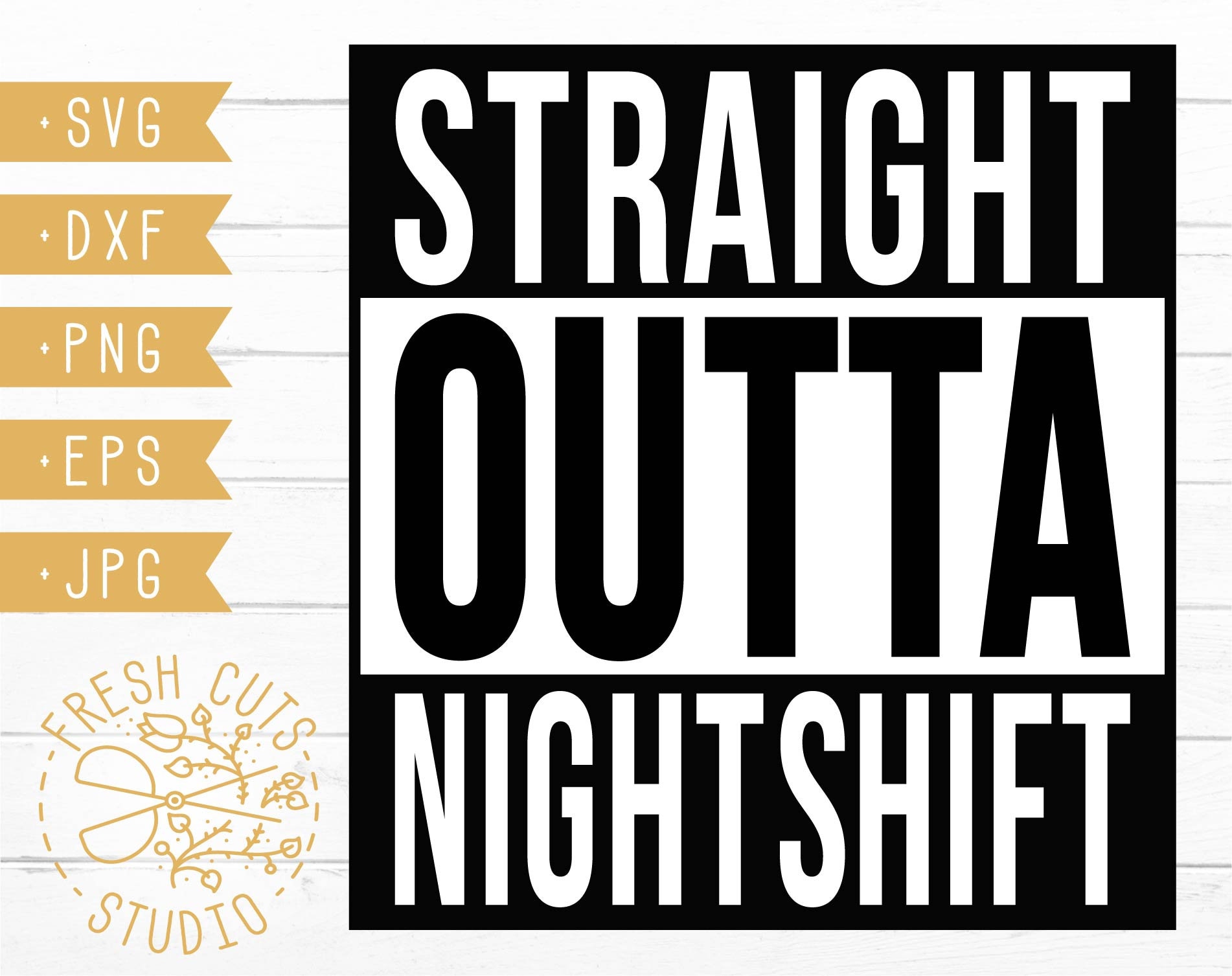 Straight Outta Night Shift SVG Instant Download Design, Funny Nursing ...