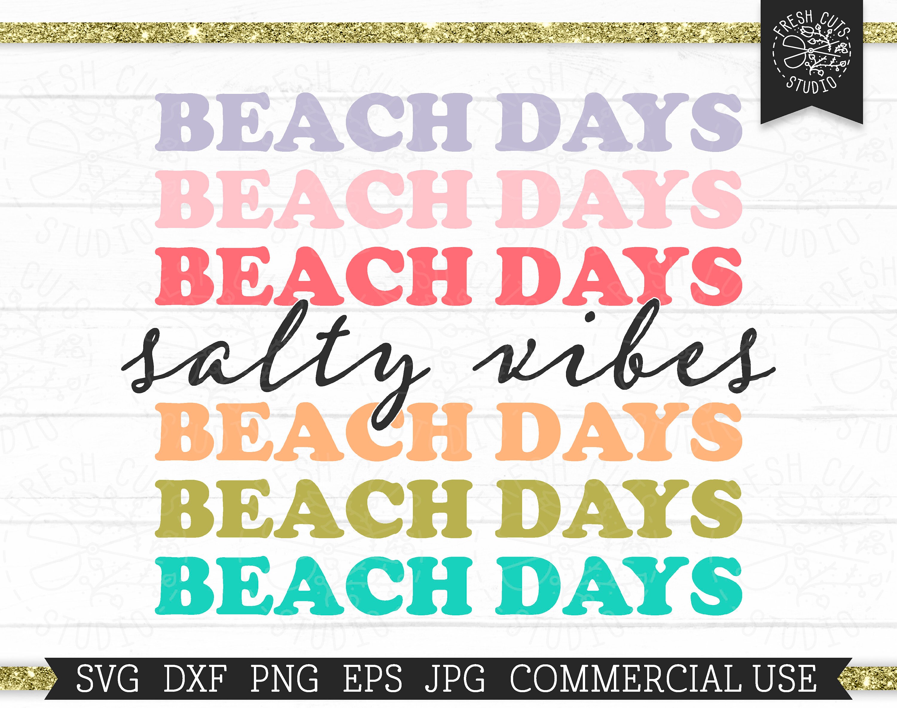 Beach Days SVG Salty Vibes Cut File for Cricut, Silhouette, Stacked ...